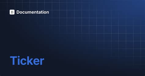Ticker Documentation