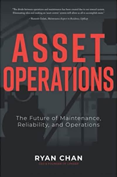 Asset Operations The Future Of Maintenance Reliability And Operations