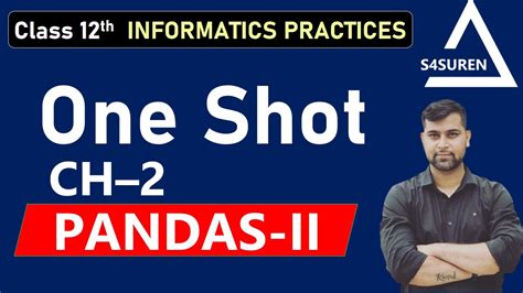 One Shot Ch 2 Python Pandas Ii Class 12 Ip Cbsencert Youtube