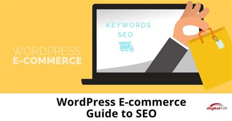Wordpress E Commerce Guide To Seo Digital Hill Multimedia Inc