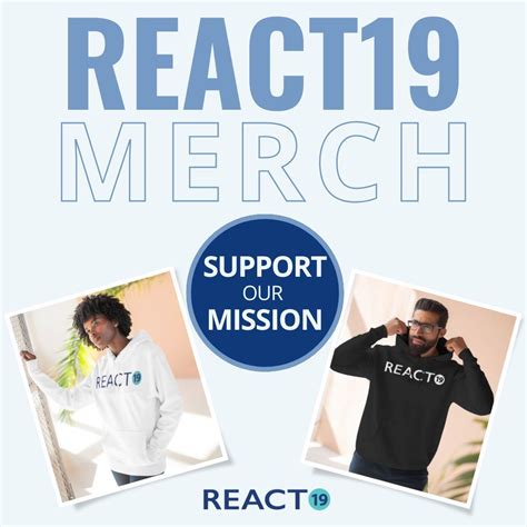 Show Your Support For React19 And Our Mission By Purchasing Your Own React19