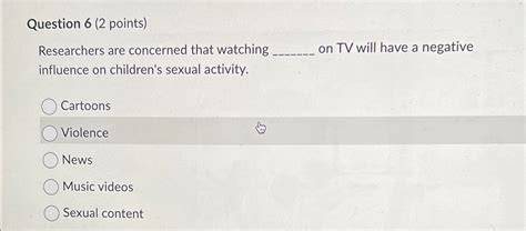 Solved Question 6 2 ﻿pointsresearchers Are Concerned That