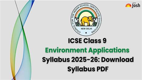 Icse Board Class 9 Environmental Applications Syllabus 2025 26 Download Free Pdf