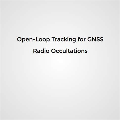 Open Loop Tracking For GNSS Radio Occultations