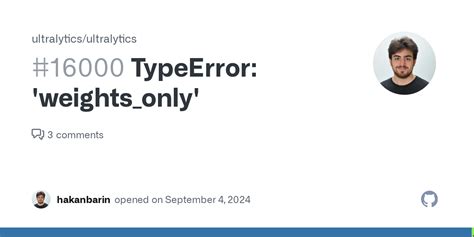 Typeerror Weightsonly · Issue 16000 · Ultralyticsultralytics · Github