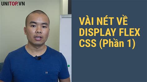 Hướng Dẫn Sử Dụng Display Flex Trong Css Tạo Giao Diện Linh Hoạt Cùng