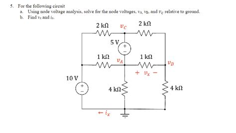 Solved For The Following Circuit A Using Node Voltage