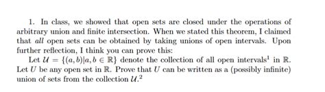 Solved 1 In Class We Showed That Open Sets Are Closed Chegg Com