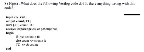 Solved 8 10pts What Does The Following Verilog Code Do