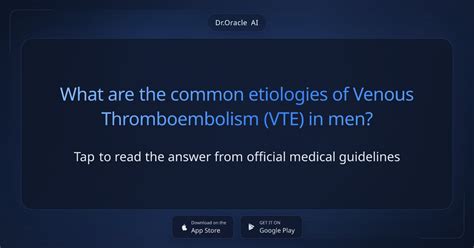 What Are The Common Etiologies Of Venous Thromboembolism Vte In Men