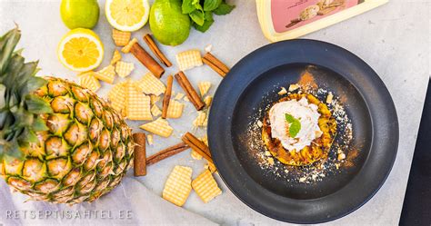 Grillitud Ananass Kaneeliküpsise Jäätisega Retseptisahtel