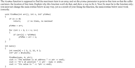 Solved The Findmax Function Is Supposed To Find The Maximum