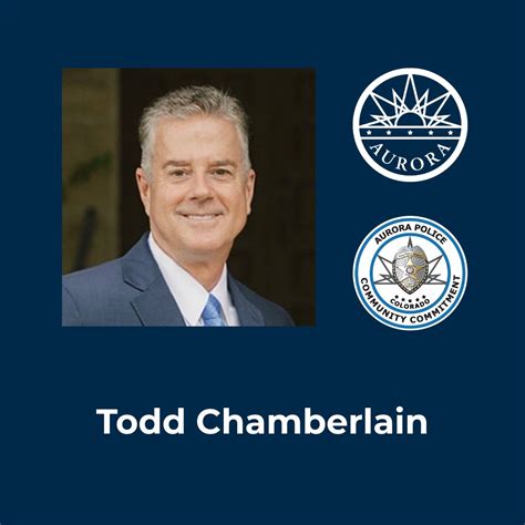 Aurora City Manager Jason Batchelor Has Selected Todd Chamberlain To Lead The Aurora Police