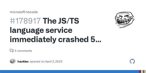 The Jsts Language Service Immediately Crashed 5 Times · Issue 178917