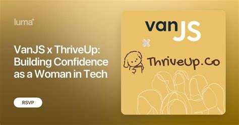 Vanjs On Linkedin Vanjs X Thriveup Building Confidence As A Woman In Tech · Luma