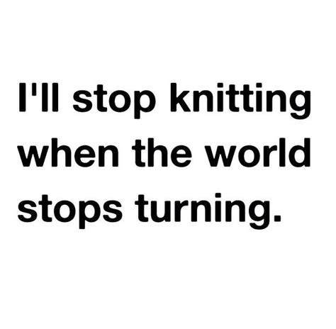 Pin By Cynthia Volkers On Knitting Humor Yarn Humor Knitting Humor