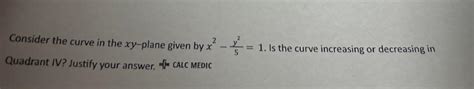 Solved Consider The Curve In The Xy Plane Given By X Chegg