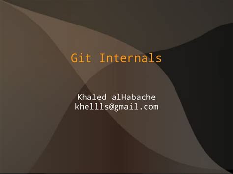 Git Internals Ppt