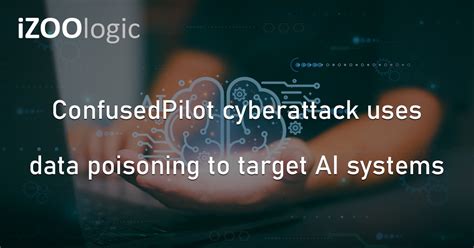 Confusedpilot Cyberattack Uses Data Poisoning To Target Ai Systems