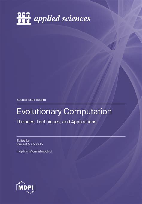 Evolutionary Computation Theories Techniques And Applications Mdpi