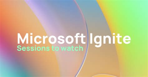 Microsoft Ignite 2024 Sessions 2024 Cindie Lesley