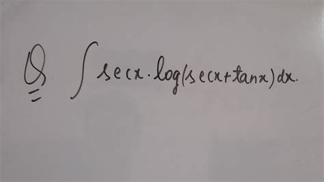 Integrate Secx Logsecxtanx Youtube