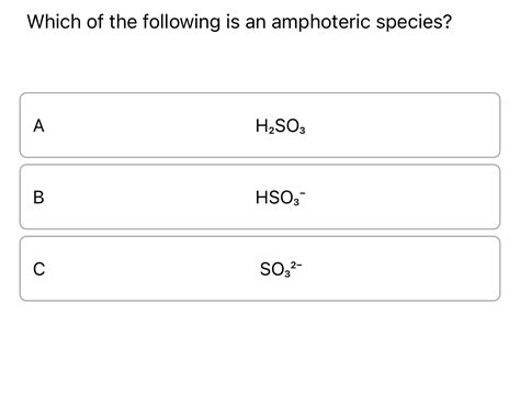 Solved Which Of The Following Is An Amphoteric