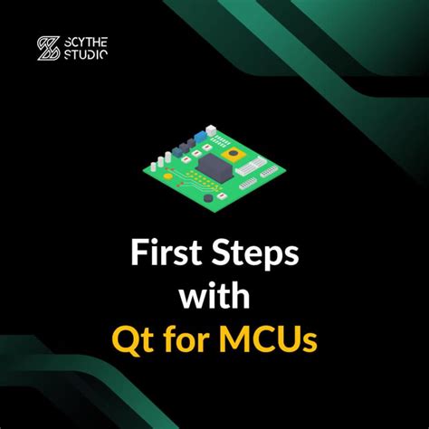 Scythe Studio On Linkedin Qt Embedded Programming First Steps With Qt For Mcus