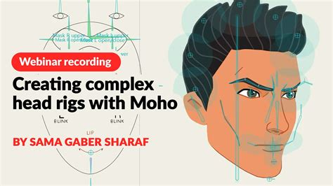 Webinar Recording Creating Complex Head Rigs With Moho By Sama Gaber