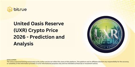 United Oasis Reserve Uxr Crypto Price 2026 Prediction Analysis