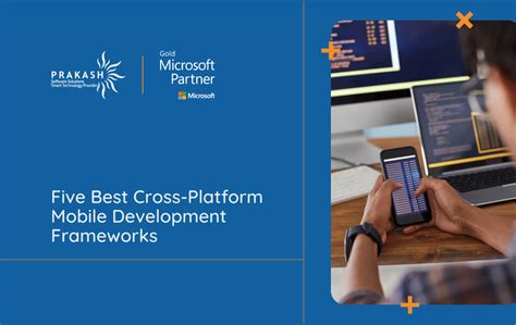 Five Best Cross Platform Mobile Development Frameworks