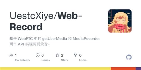 Github Uestcxiyeweb Record 基于 Webrtc 中的 Getusermedia 和 Mediarecorder 两个 Api 实现网页录音。