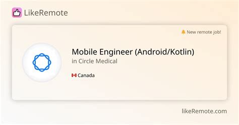 📩 Mobile Engineer Androidkotlin At 🏢 Circle Medical 📍remote Job In 🇨🇦 Canada Rlikeremote