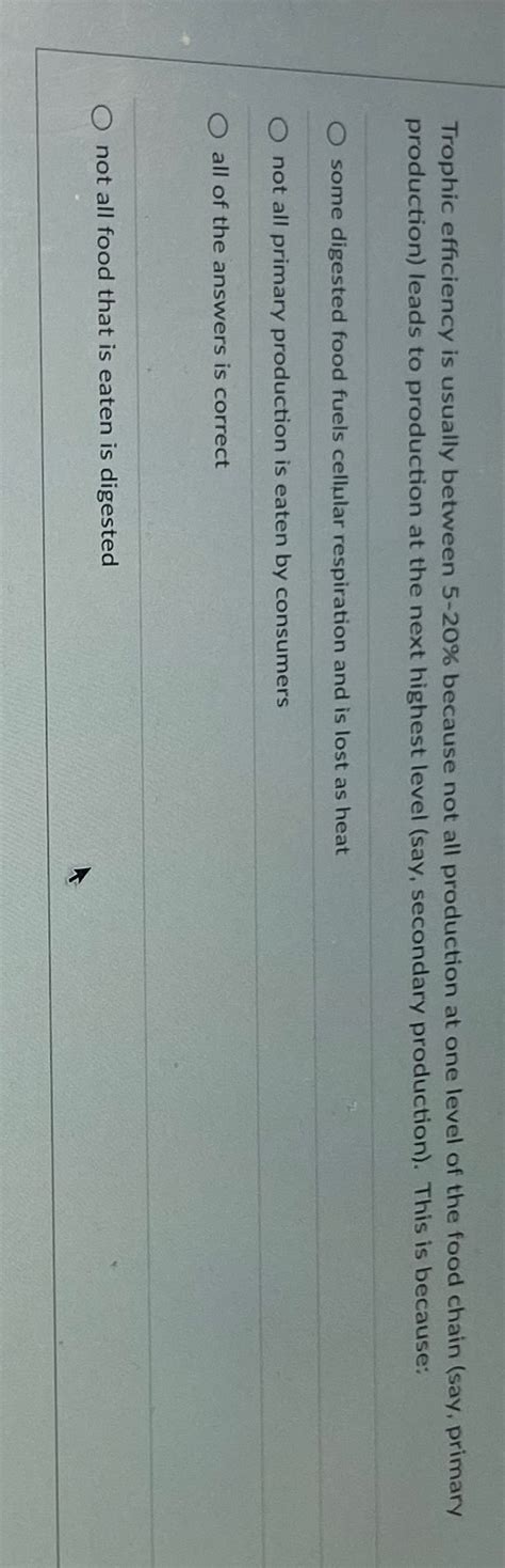 Solved Trophic Efficiency Is Usually Between 5 20 ﻿because
