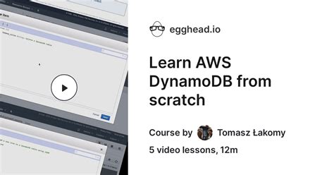 Online Course Learn AWS DynamoDB From Scratch From Egghead Io Class Central