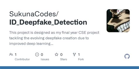 GitHub SukunaCodes ID Deepfake Detection This Project Is Designed As My Final Year CSE