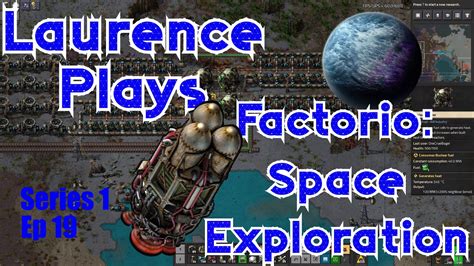 S1 E19 Power Trip Laurence Plays Factorio Space Exploration Youtube
