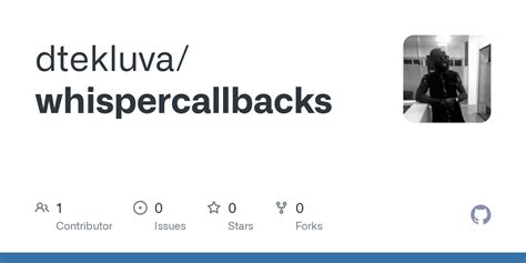 Github Dtekluvawhispercallbacks