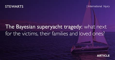The Bayesian Superyacht Tragedy What Next For The Victims Their Families And Loved Ones