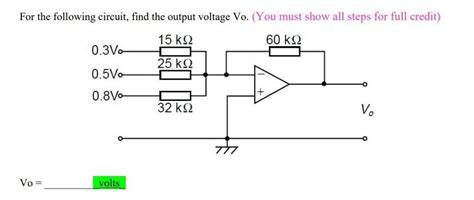 Solved For The Following Circuit Find The Output Voltage Chegg Com