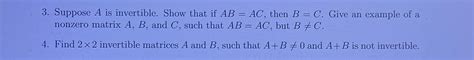 Suppose A ﻿is Invertible Show That If Abac ﻿then