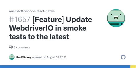 Feature Update Webdriverio In Smoke Tests To The Latest · Issue 1657 · Microsoftvscode React
