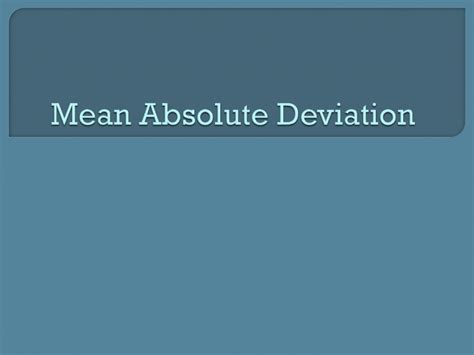 Mean Absolute Deviation