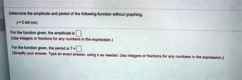 Solved Determine Ihe Amplitude And Period Of The Following Function