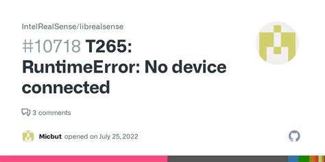 T265 Runtimeerror No Device Connected · Issue 10718 · Intelrealsenselibrealsense · Github