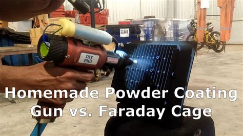 Homemade Powder Coating Gun Vs Faraday Cage Youtube