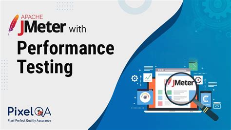 Performance Testing Using Jmeter For Beginners Pixelqa Software