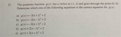 Solved The Quadratic Function G X ﻿has A Vertex At 1 2