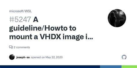 A Guideline Howto To Mount A Vhdx Image In Wsl Issue Microsoft Wsl Github