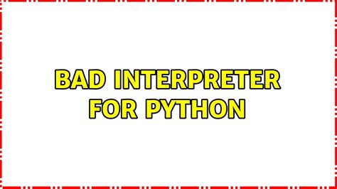 Ubuntu Bad Interpreter For Python Youtube